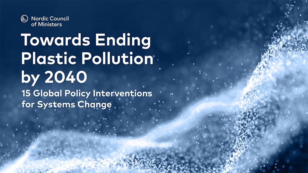 Towards Ending Plastic Pollution by 2040